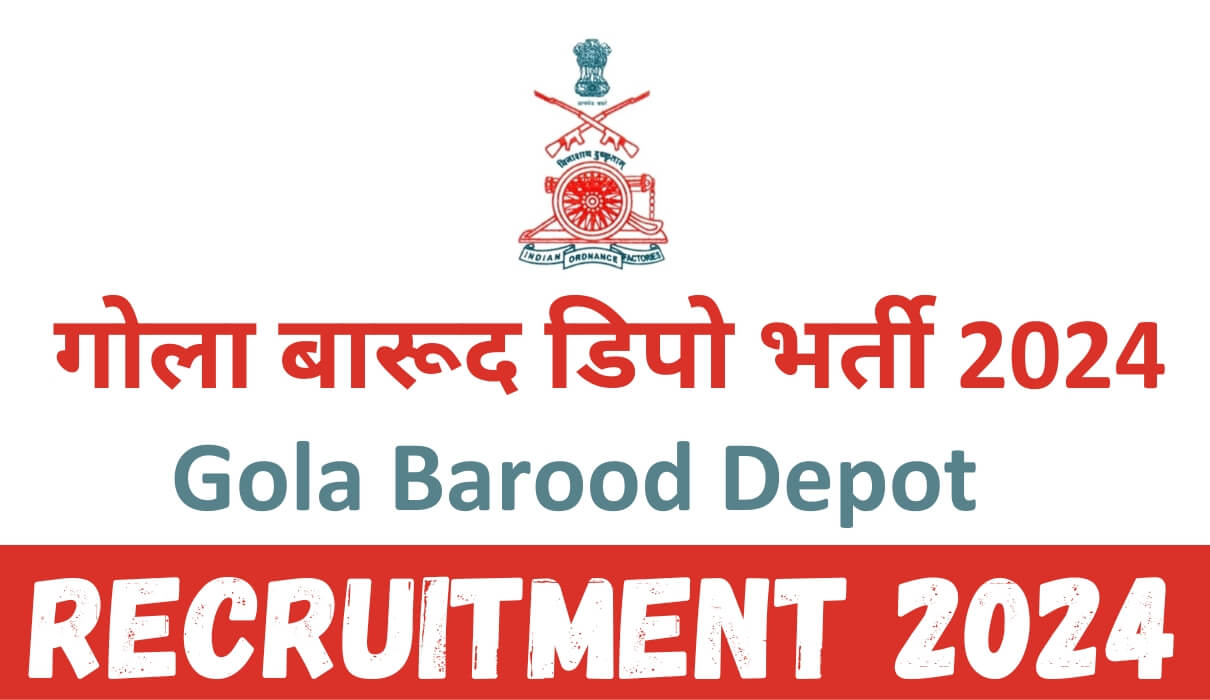 Gola Barood Depot Recruitment 2024 : Group C Vacancies | Check Post ...