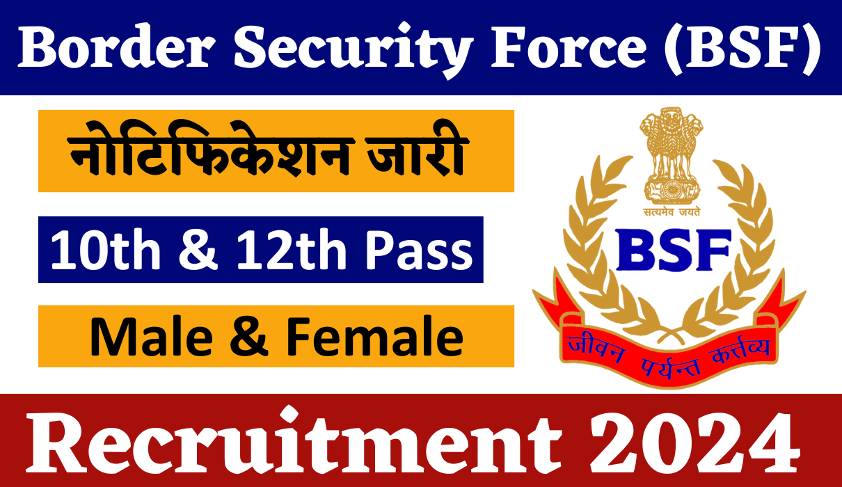 BSF Recruitment 2024 Notification Out | Post Check | Check Eligibility ...