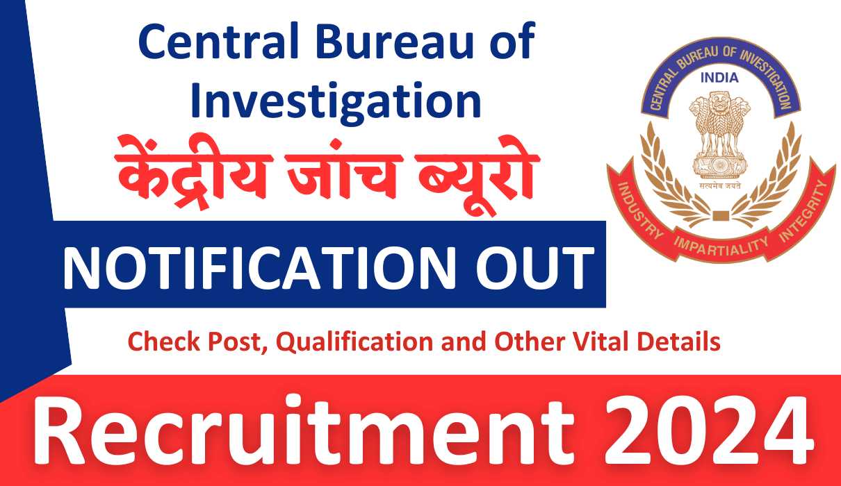 CBI Recruitment 2024 Notification | Check Post, Qualification and Other ...