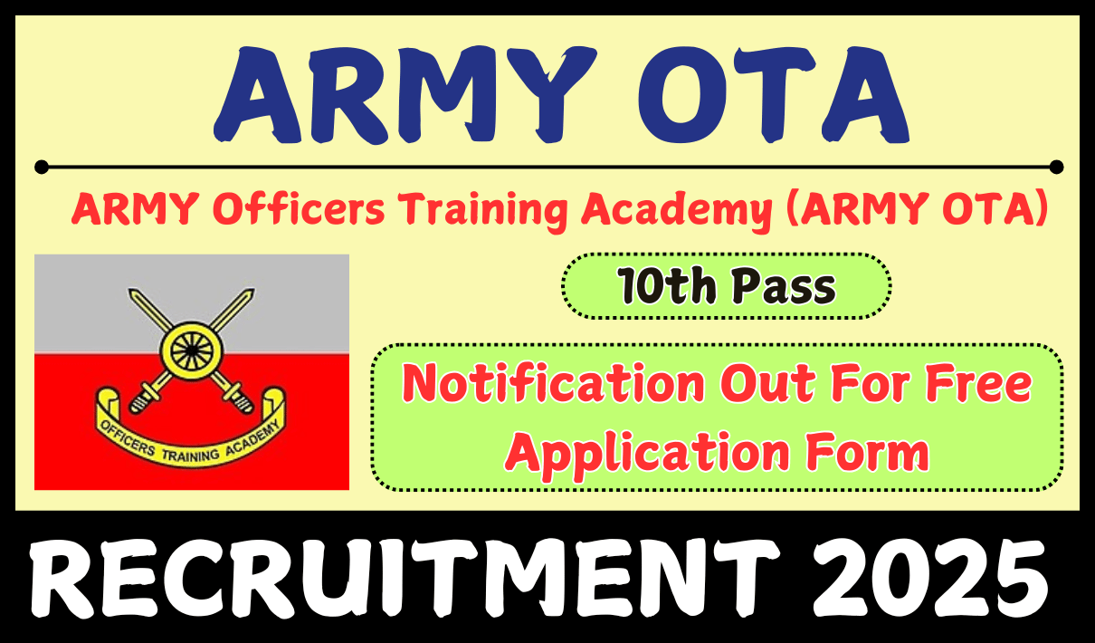 ARMY OTA Recruitment 2025 » 580 Posts | Notification Out For Group C ...