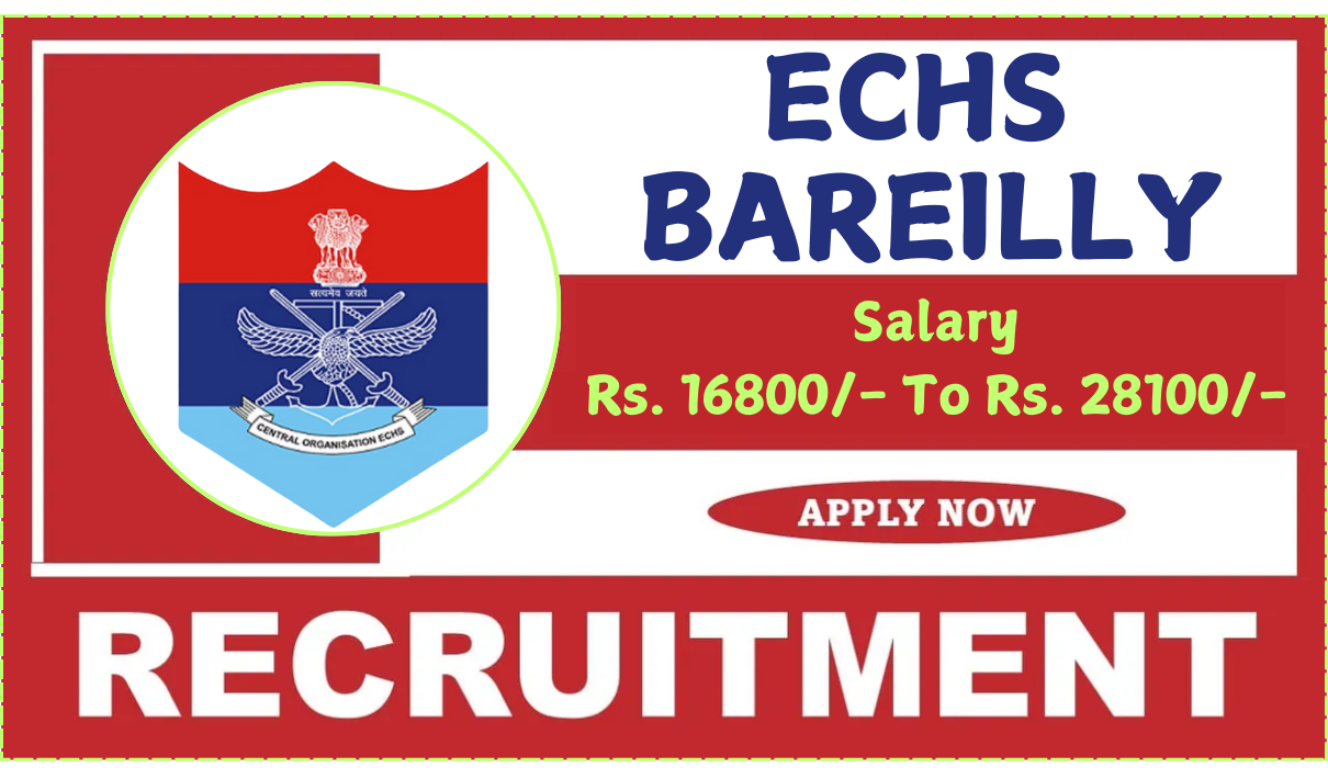 ECHS Bareilly Recruitment 2025 Notification » Clerk, Peon, DEO, Driver ...