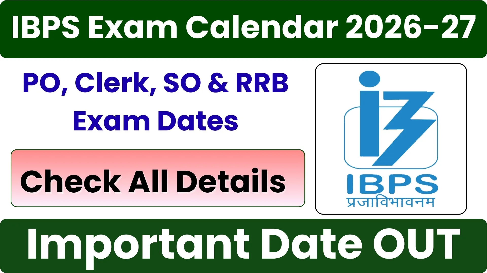 IBPS Exam Calendar 2026-27 Released: Check PO, Clerk, SO & RRB Exam Dates